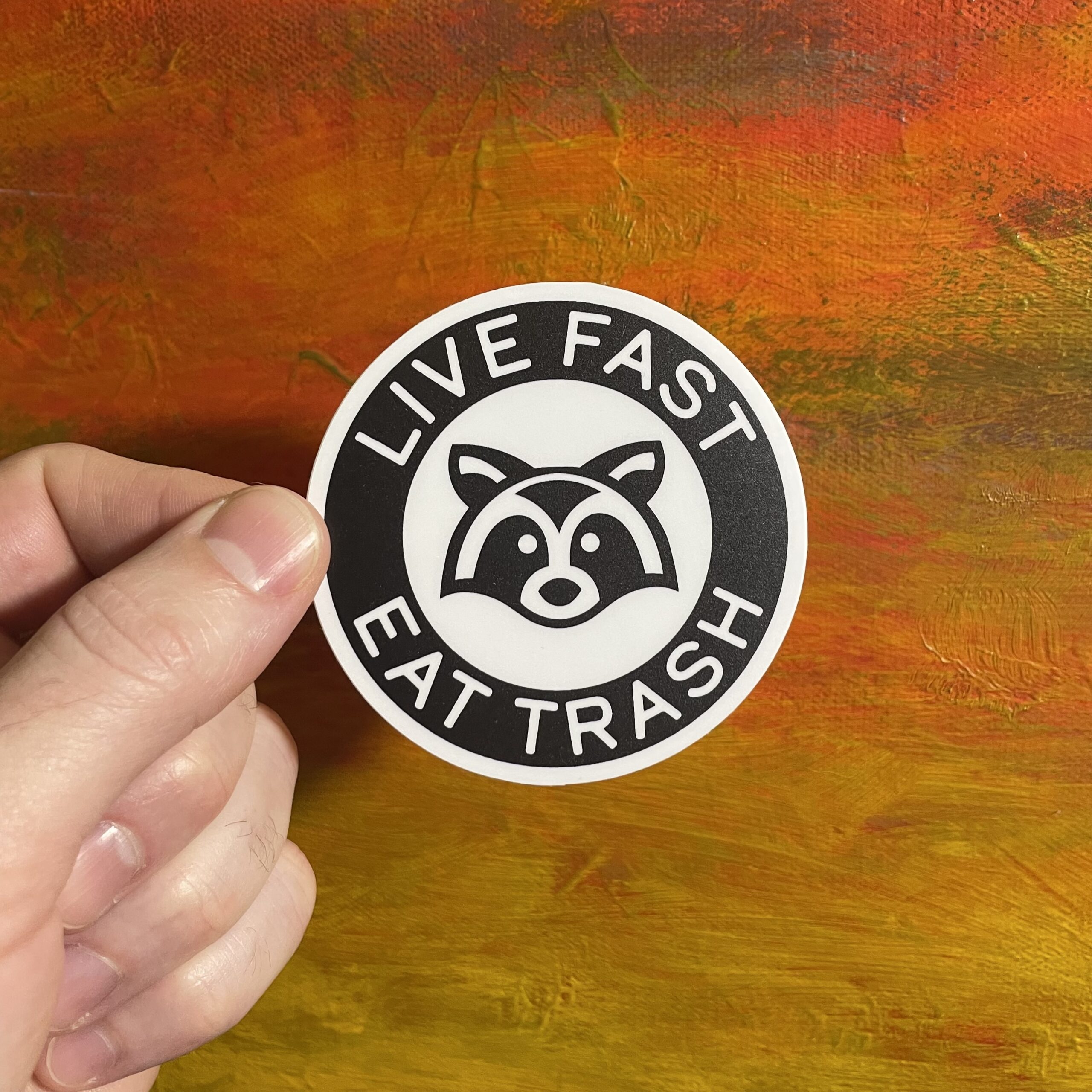 Live Fast Eat Trash - The Local Sticker Shop