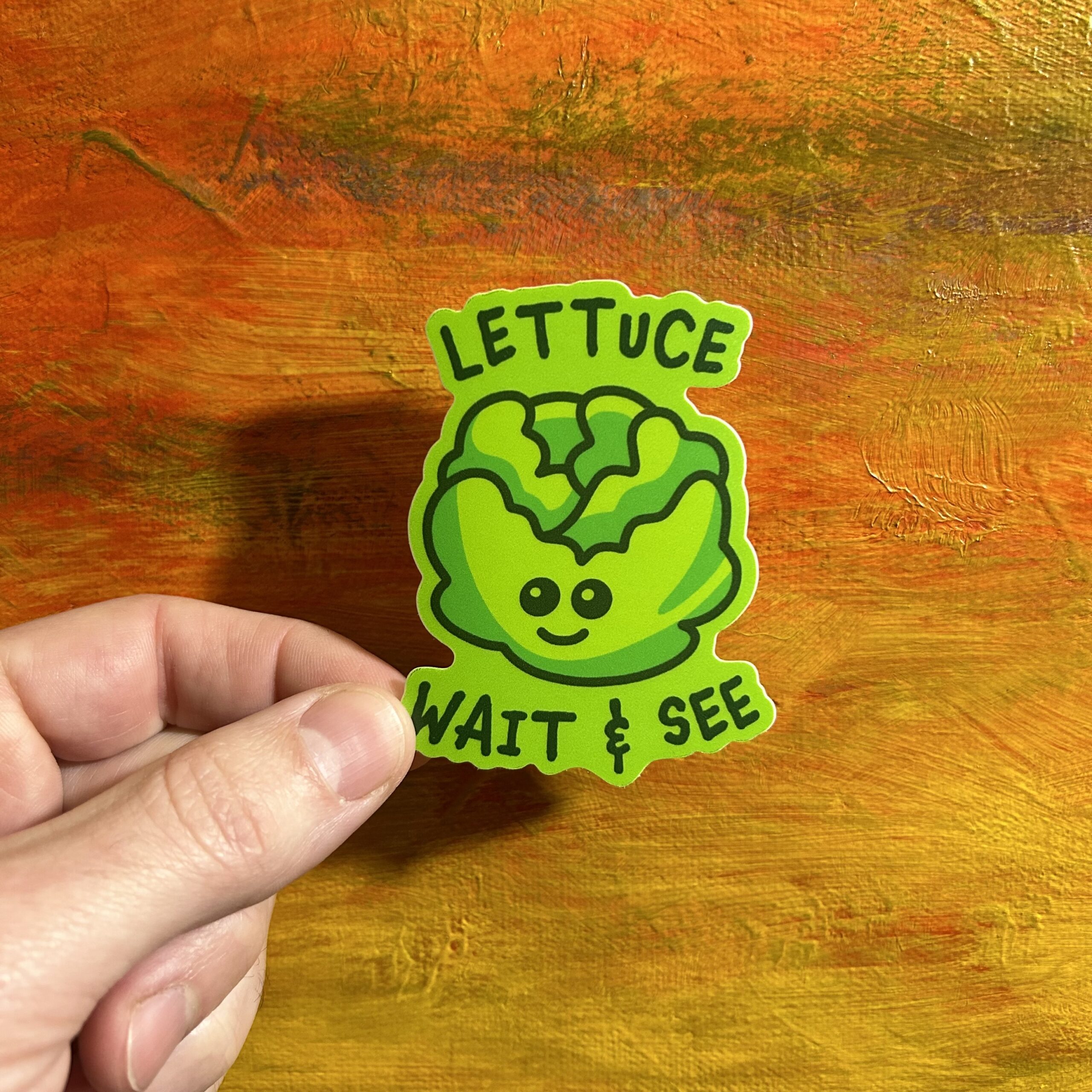 Lettuce wait & see - The Local Sticker Shop
